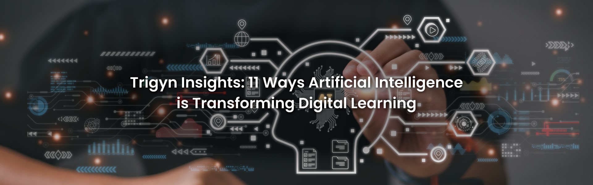 Eleven Ways Artificial Intelligence Is Transforming Digital Learning