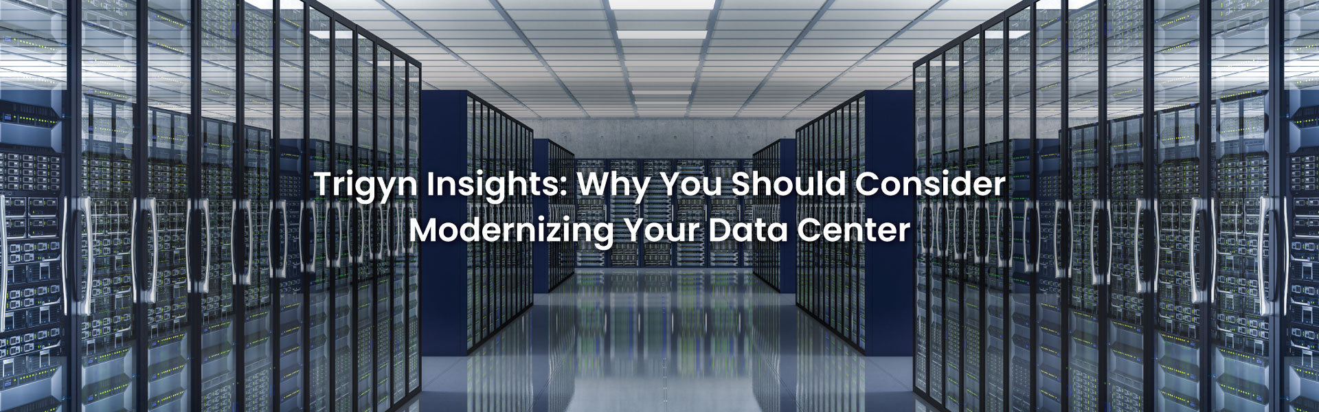 Benefits of Data Center Modernization Benefits of Data Center Modernization