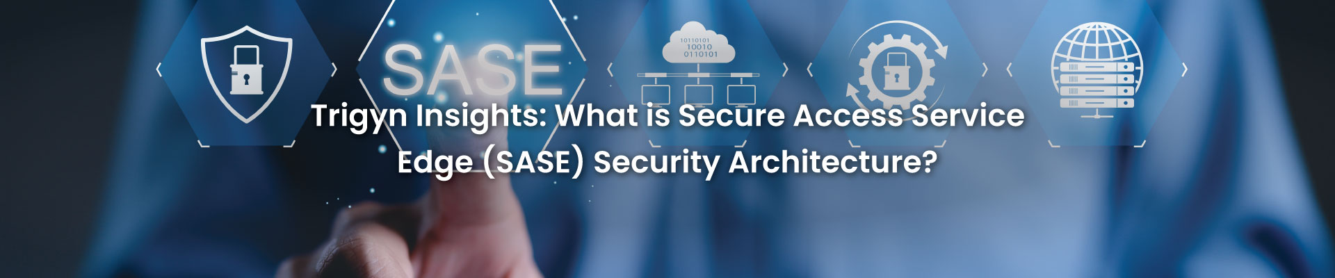 Overview Of Secure Access Service Edge Sase Architecture